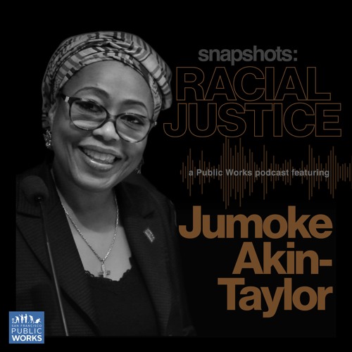 Stream episode Snapshots: Racial Justice - Jumoke Akin-Taylor by ...
