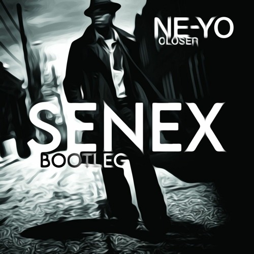 Stream NE - YO - CLOSER [SENEX BOOTLEG] FREE DOWNLOAD... by SENEX | Listen online for free on ...