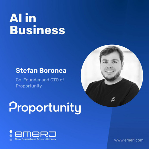 Stream AI for Estimating Home Prices - with Stefan Boronea of Proportunity by The AI in Business ...
