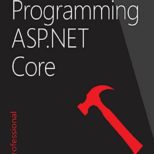 Stream episode [DOWNLOAD PDF] Programming ASP.NET Core, Programming ASP.NET Core (Developer ...