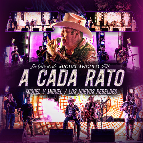 Stream A Cada Rato (En VIvo) by Miguel Y Miguel | Listen online for ...
