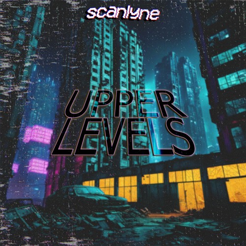 Stream Scanlyne | Listen to UPPER LEVELS playlist online for free on ...