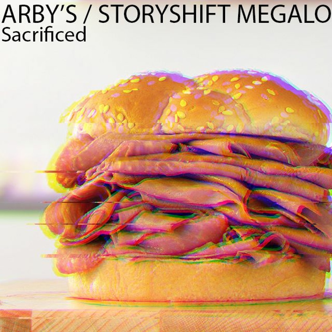 Stream Arbys / Storyshift Megalo [SACRIFICED] by SACRI'S FOURTH ACCOUNT ...