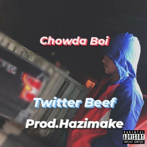 Stream Twitter Beef(Prod.Hazimake) by Chowda Boi Da Poet | Listen ...