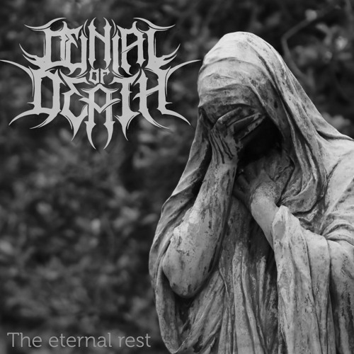 Stream The Eternal Rest by Denial of Death | Listen online for free on ...