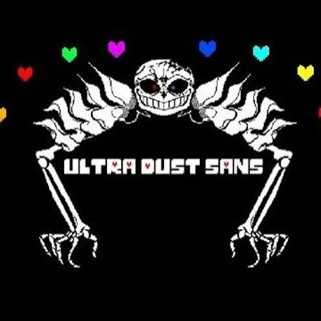 Stream Dusttale ULTRA SANS THEME DUST SANS THEME REMIX BY NINTO by ...