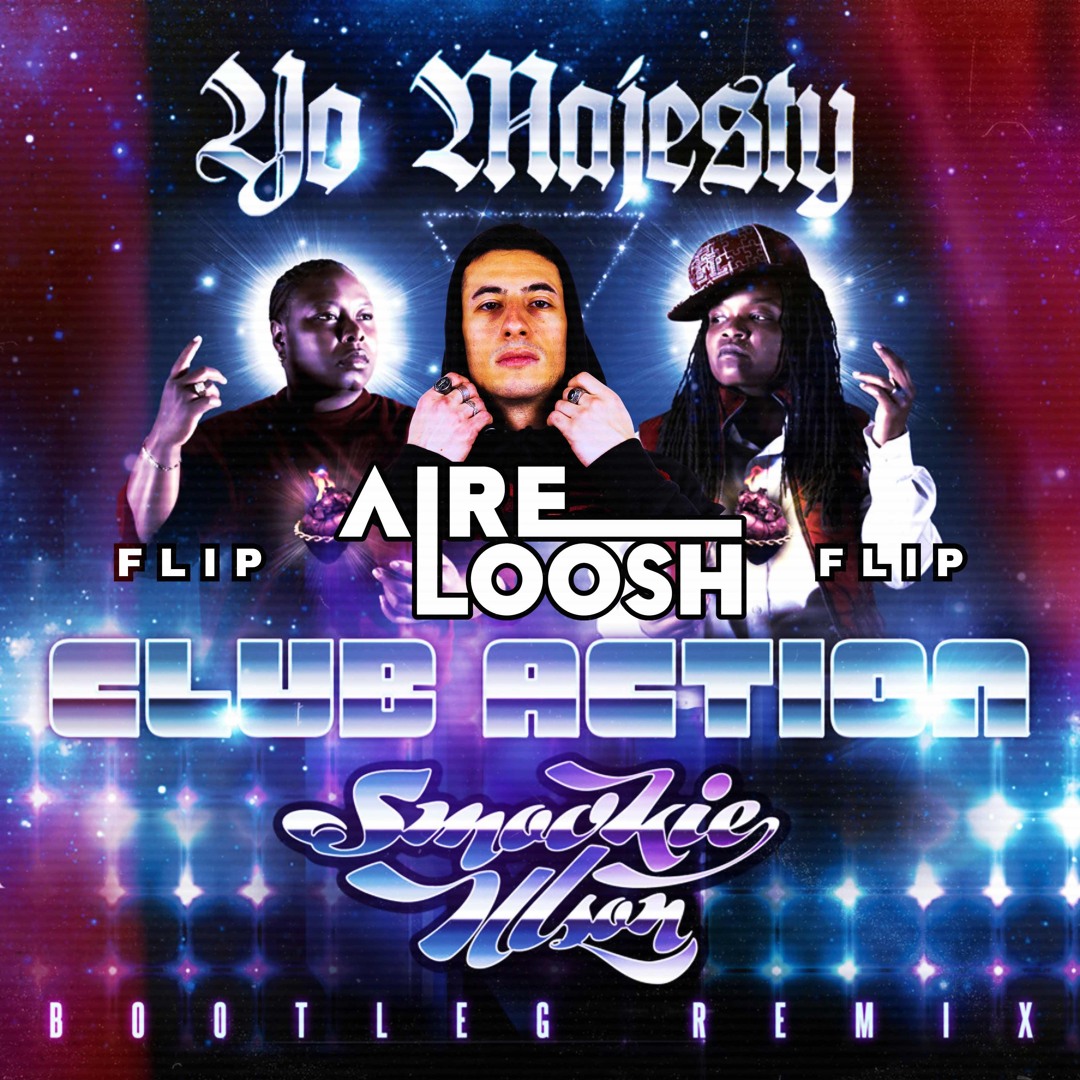 Stream Yo Majesty - Club Action (Smookie Illson Bootleg) (AIRELOOSH ...