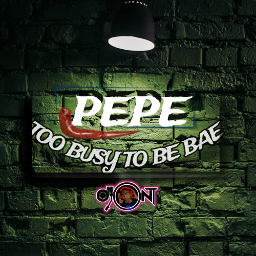 Stream Pepe Too Busy To Be Bae by DJ NT | Listen online for free on ...