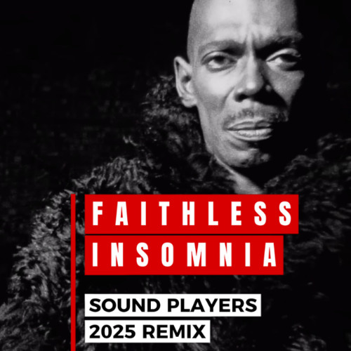 Faithless - Insomnia (Sound Players 2025 Remix) [CHEEKY]
