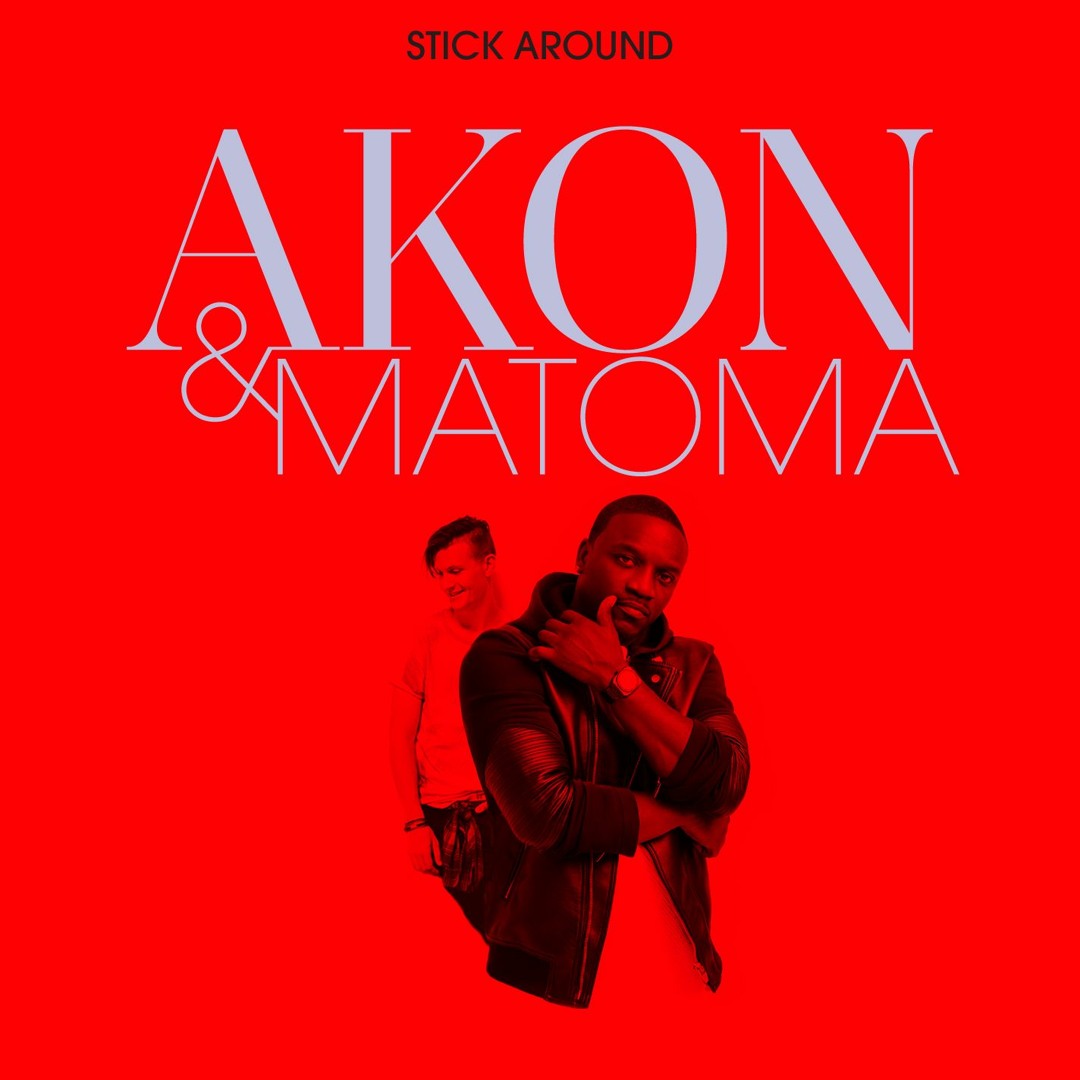 Stream Stick Around by AKON | Listen online for free on SoundCloud