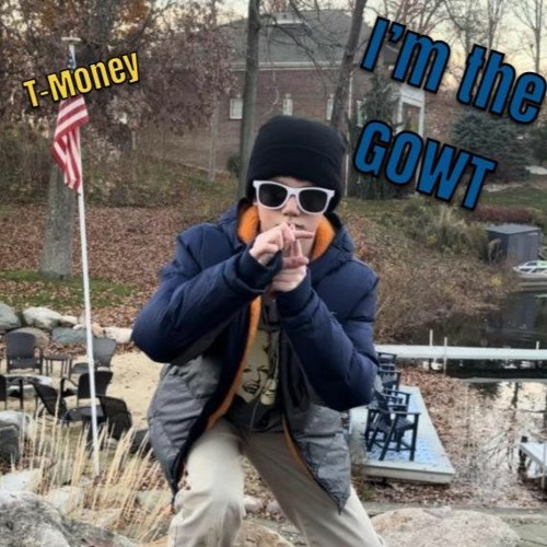Stream I'm The GOWT by T-Money | Listen online for free on SoundCloud