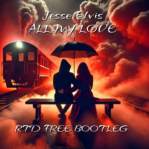 Stream Jesse Elvis - All My Love (RTD FREE BOOTLEG) by Official RTD ...