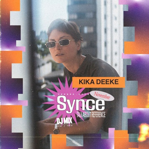 Stream Synce Radioshow #44 Kika Deeke by Synce | Listen online for free ...