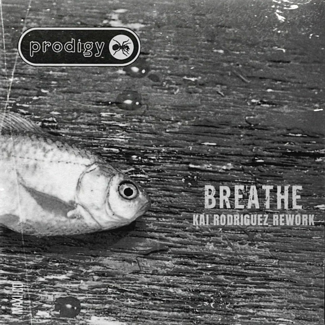 Stream Prodigy - Breathe (Kai Rodriguez Rework) by Kai Rodriguez ...