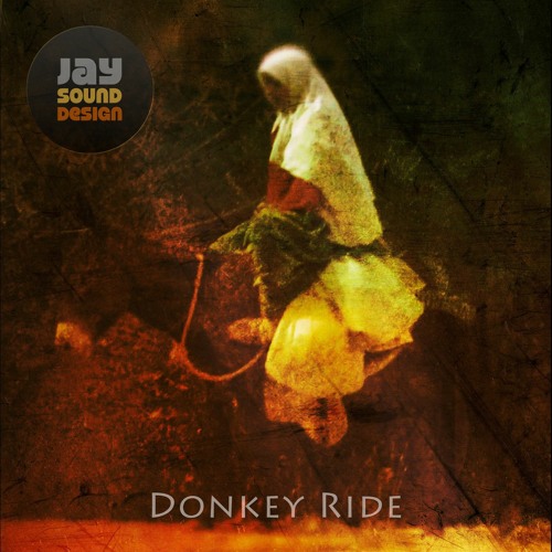 Stream Donkey Ride by jaysounddesign | Listen online for free on SoundCloud