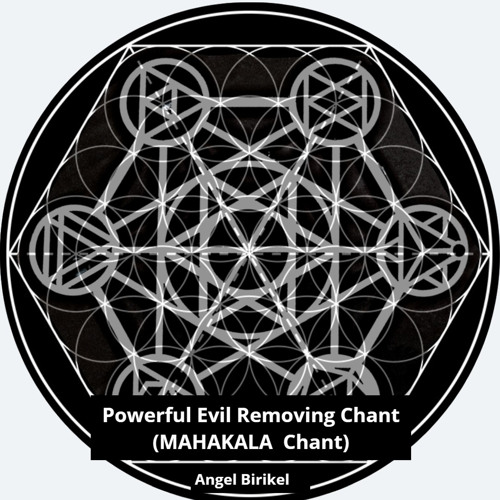 Stream Powerful Evil Removing Chant (Mahakala Chant) by Angel Birikel ...