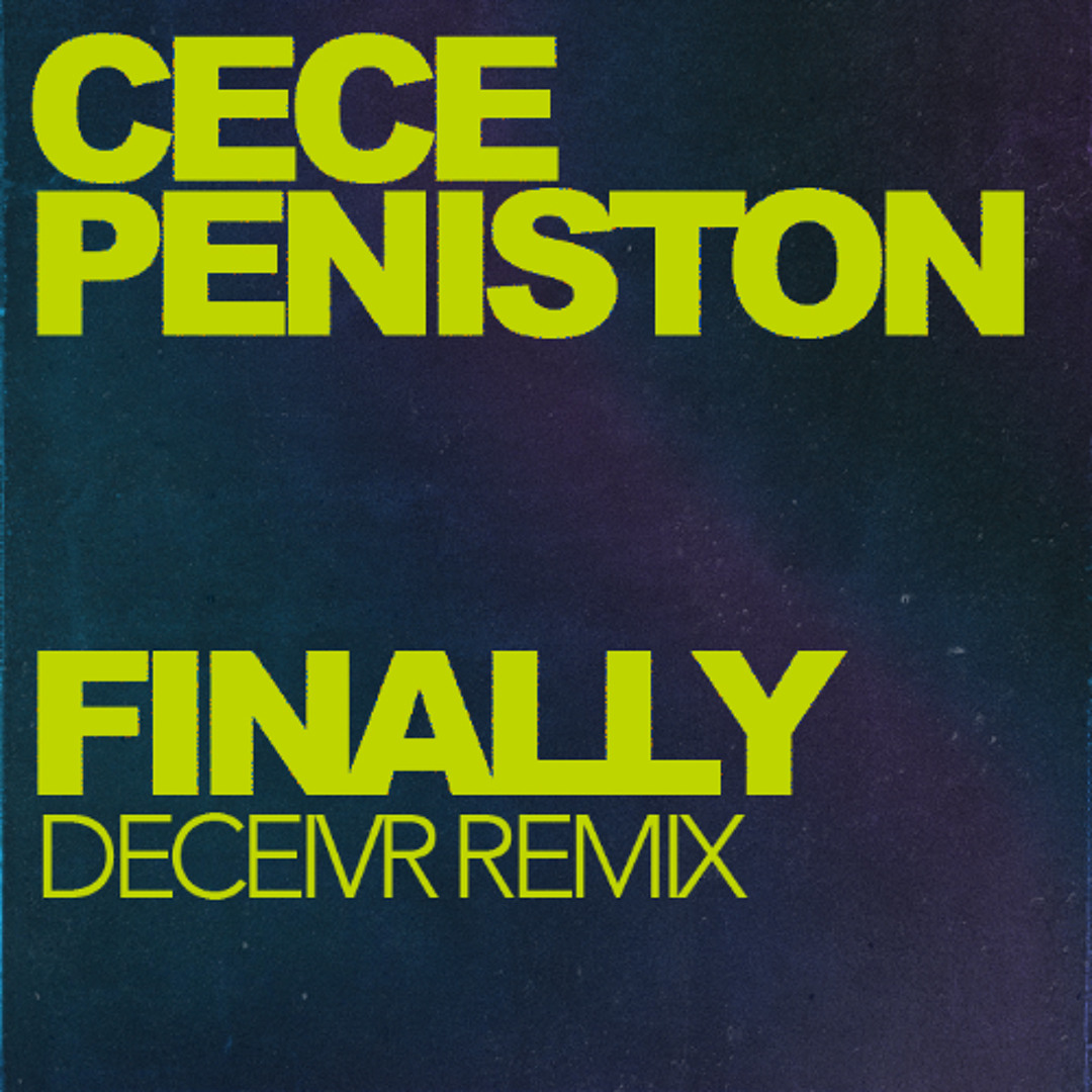 Stream Cece Peniston - Finally (Deceivr Remix) by DECEIVR | Listen ...