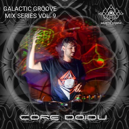 Stream Core Doidü | Galatic Groove Mix Series Vol.9 (05/12/2025) by ...