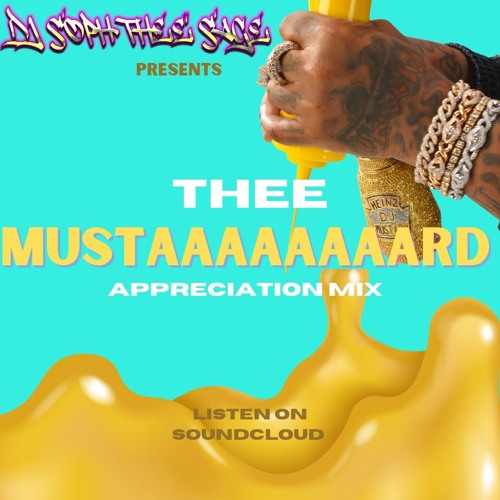 Stream THEE MUSTAAAAARD APPRECIATION MIX by DJ Soph Thee Sage | Listen ...