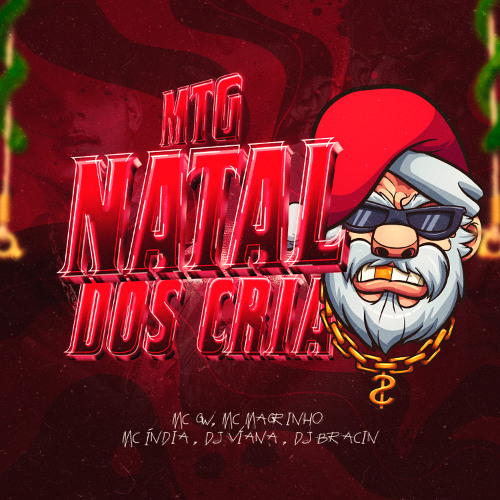 Stream MTG NATAL DOS CRIA - DJ VIANA E DJ BRACIN B7 ( MC GW - MC ...