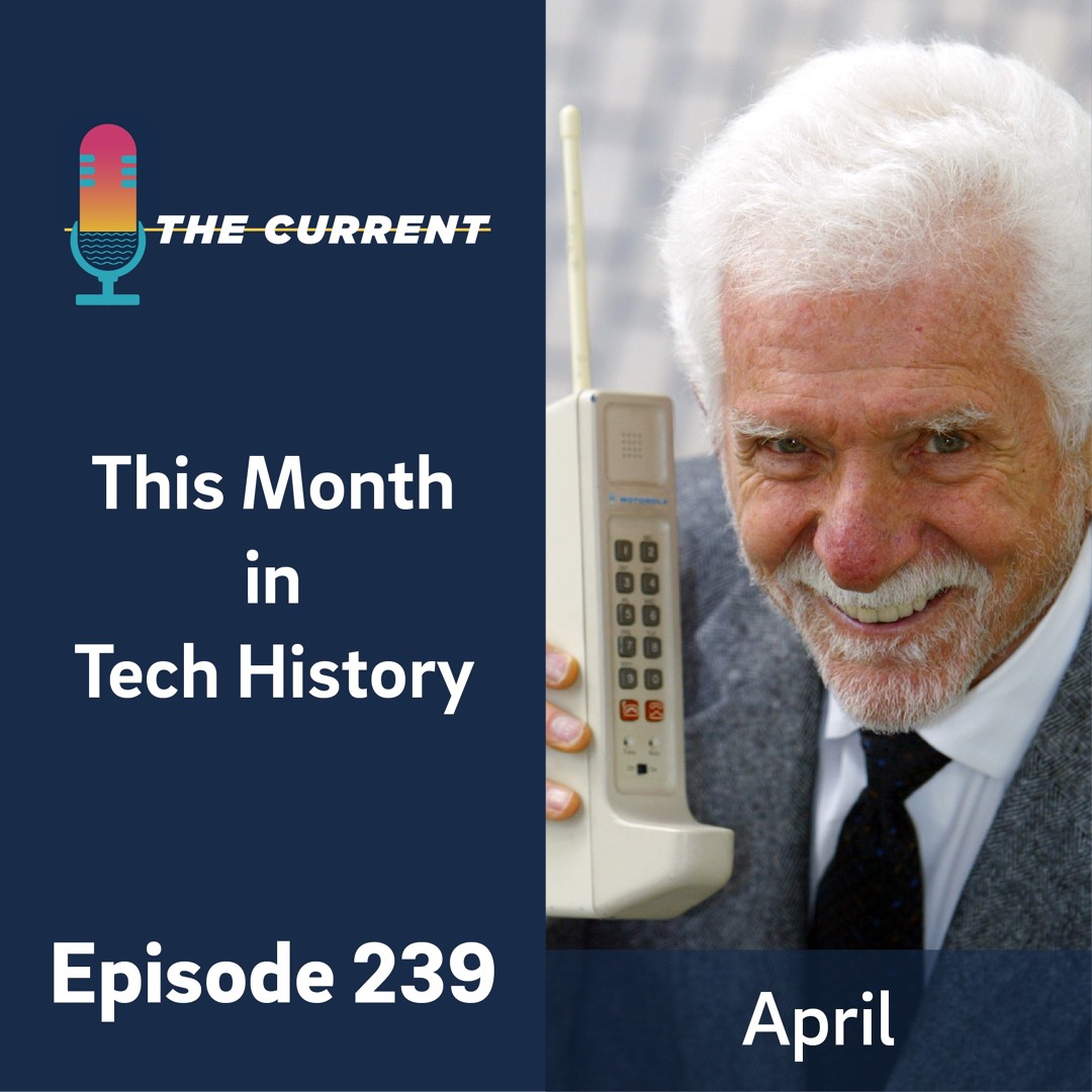Stream Episode 239: This Month In Tech History (April) by The Current ...