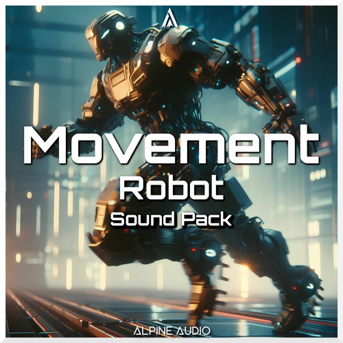 Stream Movement Robot Sound Pack Audio Trailer By Alpine Audio