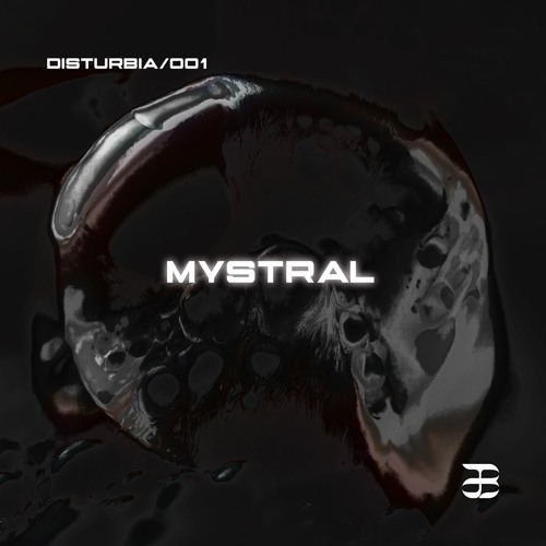 Stream DISTURBIA/001 - Mystral by Disturbia Events | Listen online for ...