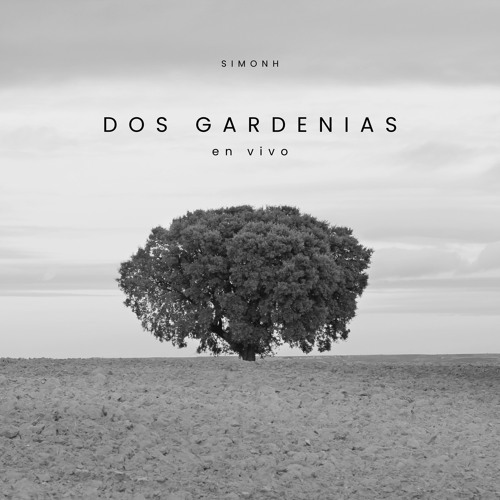 Stream Dos Gardenias (En Vivo) by Simonh | Listen online for free on ...
