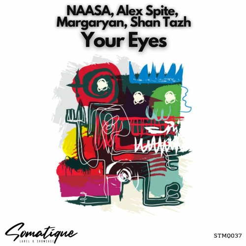 Stream NAASA, Alex Spite - Your Eyes (Original Mix) by Somatique Music ...