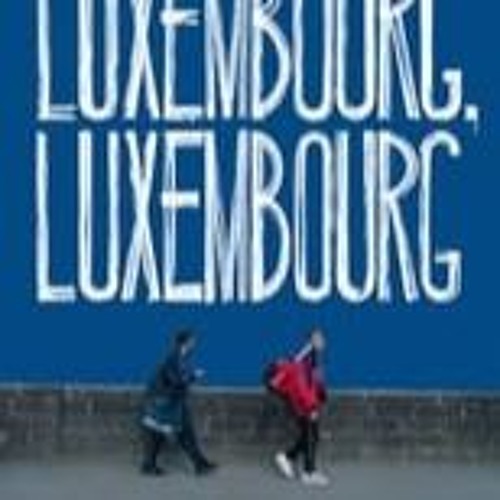 Stream Luxembourg, Luxembourg (2023) 𝐅𝐮𝐥𝐥 𝐌𝐨𝐯𝐢𝐞 𝐋𝐢𝐧𝐤 Mp4 IN HINDI 474723 by 𝐓𝐕 𝐒𝐄𝐑𝐈𝐄𝐒.446 ...