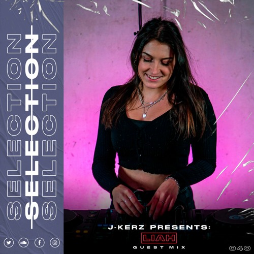 J-Kerz & Liah - J KERZ SELECTION #040 2021-08-12