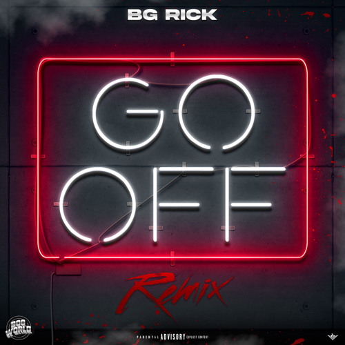 Stream BG Rick - GO OFF (REMIX) by BG RICK | Listen online for free on ...