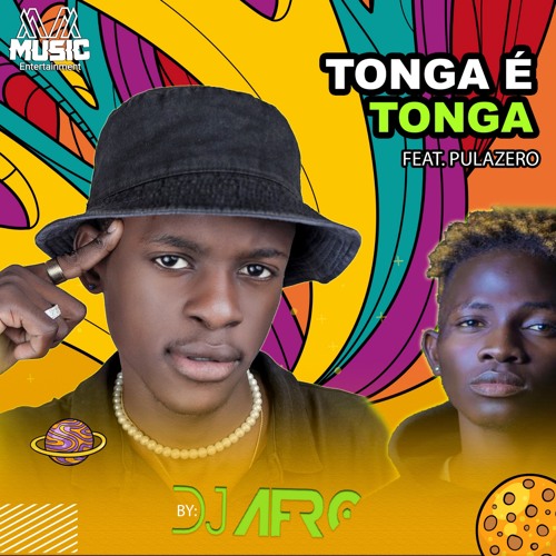 Stream Tonga é Tonga by DJ AFRO | Listen online for free on SoundCloud