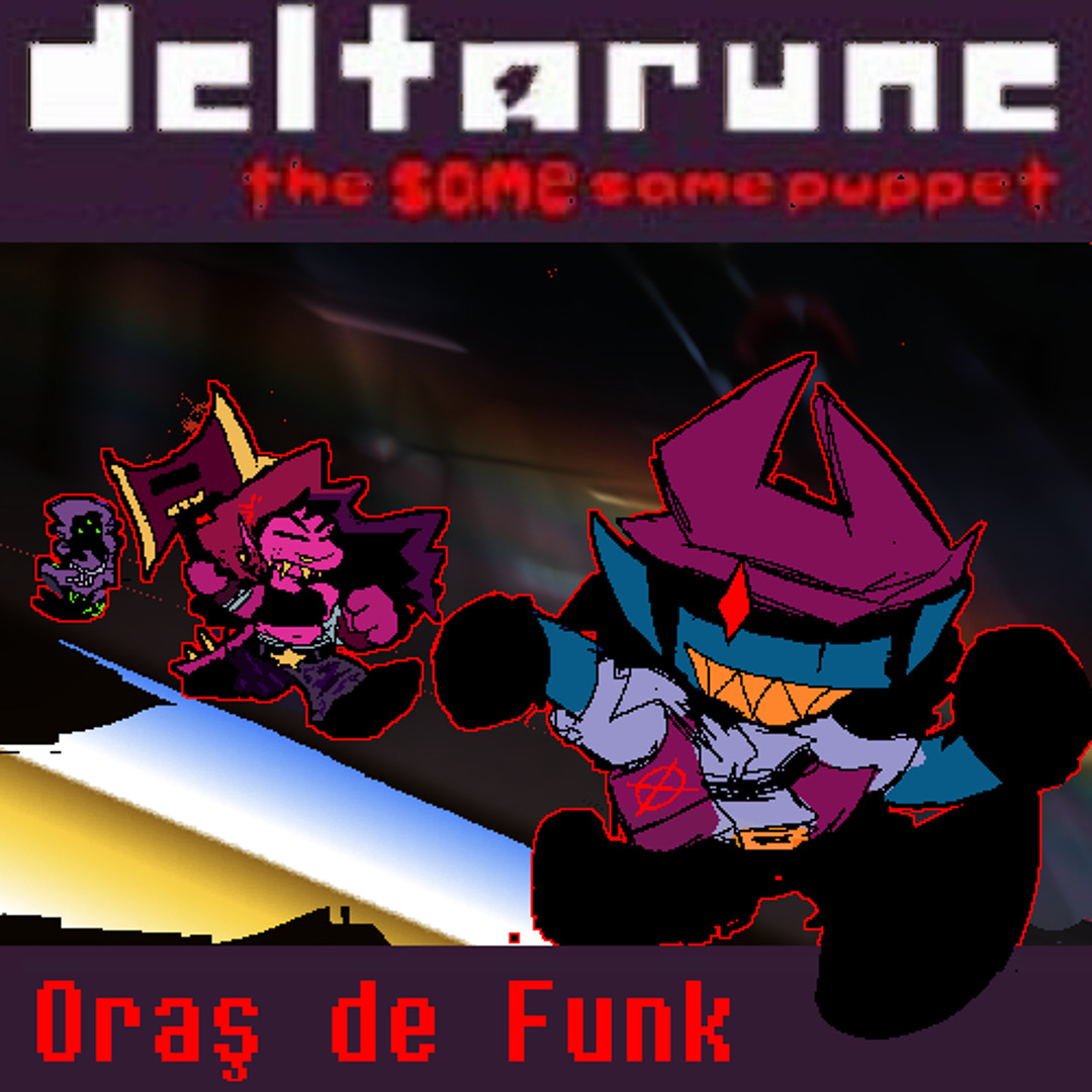 Stream Oraș de Funk [Deltarune: The Same Same Puppet] by michaelbomb ...