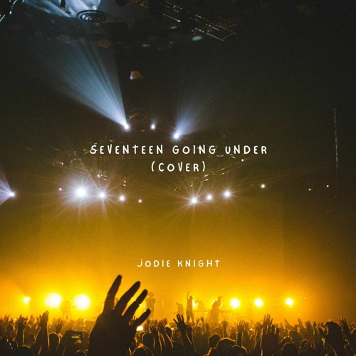 Stream Seventeen Going Under (Cover) by JODIE KNIGHT | Listen online ...