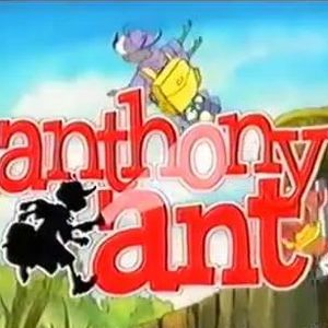 Stream Anthony Ant - Opening Theme by '80s & '90s Cartoon Themes ...