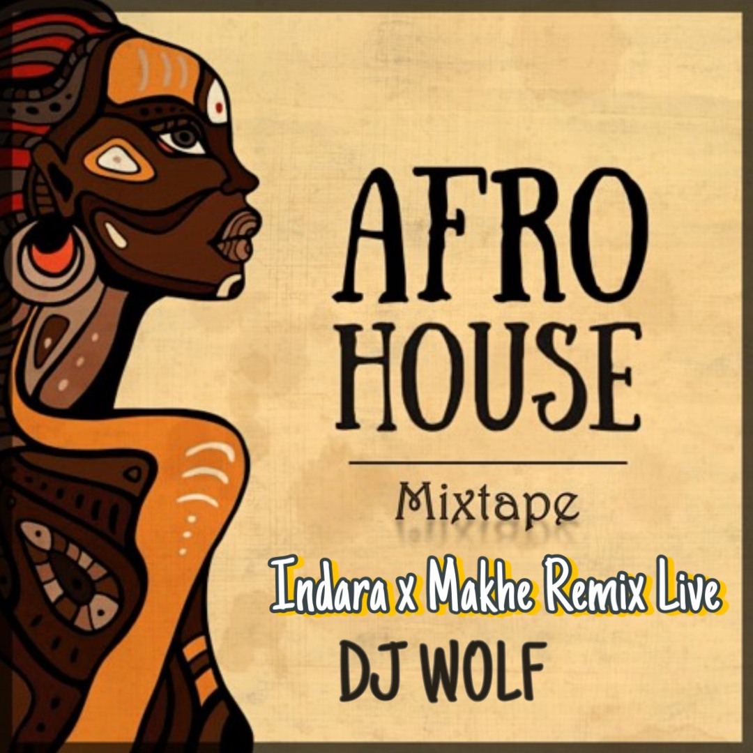 Stream 01 Makhe X Indara Breyth Remix Live [DJ WOLF] by dj wolf ...