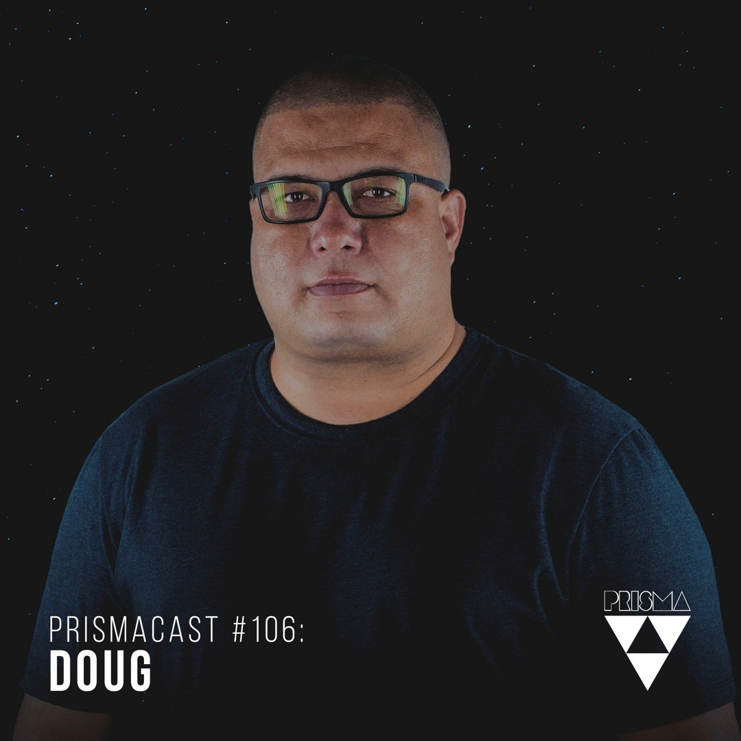 Listen to Prismacast #106: Doug by PRISMA TECHNO in PRISMACAST playlist online for free on ...