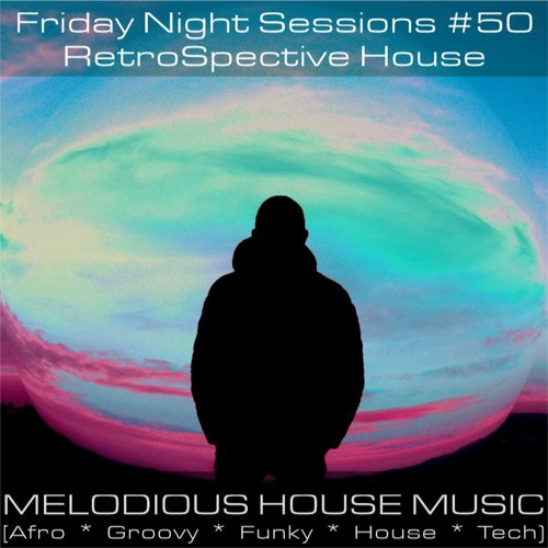 Stream Friday Night Sessions #50 - RetroSpective House (30-06-2023) by ...