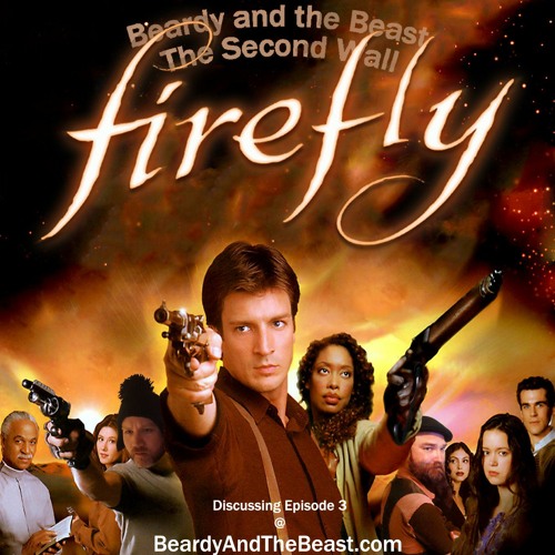 Stream episode The Second Wall - Firefly - Episode 3 - The Train Job ...