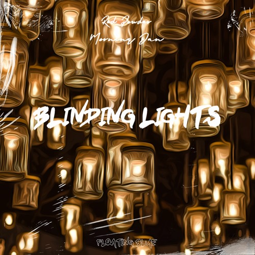 Stream Red Powder, Morning Dan, Franko Keys - Blinding Lights by ...
