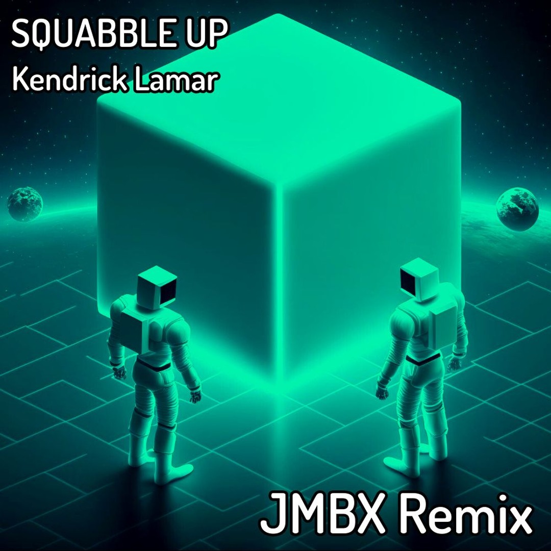 Stream Kendrick Lamar - Squabble Up (JMBX Remix) [Supported by Max ...