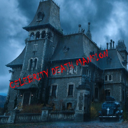 Stream CELEBRITY DEATH MANSION by Mr Winstanley's Sonic Showcase ...