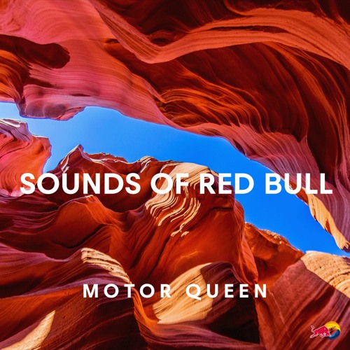 Stream Motor Queen by Sounds of Red Bull | Listen online for free on ...
