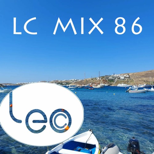 Stream Lc Mix 86 by LeoC.ofc | Listen online for free on SoundCloud