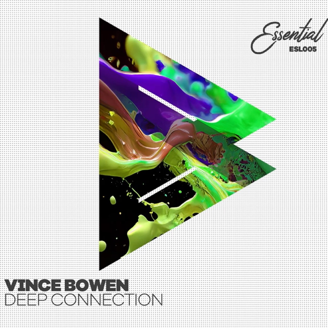 Stream Vince Bowen | Listen to Deep Connection EP [Essential Music ...