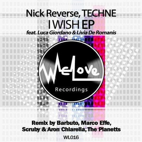 Stream TECHNE NICK REVERSE - I WISH Feat. Luca Giordano & Livia De ...