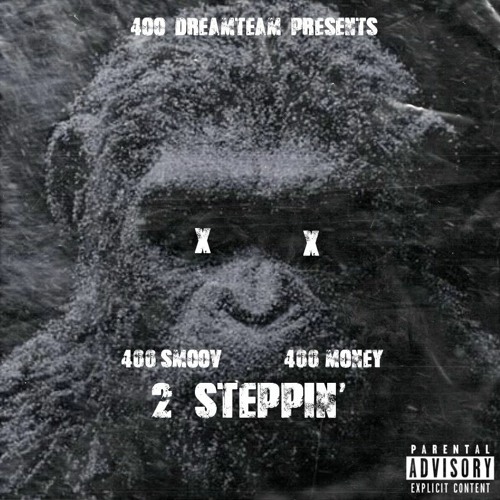 Stream 400 SMOOV X 400MONEY - 2 STEPPIN' by 400DreamTeam | Listen ...