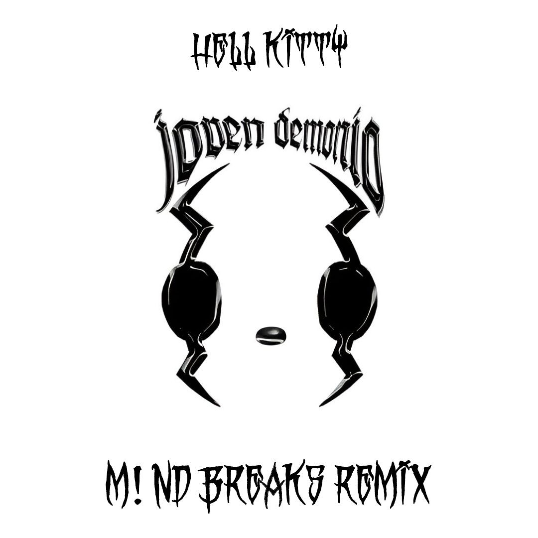 Stream Hell Kitty - Joven Demonio (M!ND BREAKS Remix) by M!ND BREAKS ...