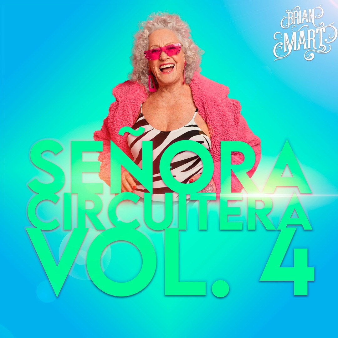 Stream Brian Mart- Señora Circuitera Vol. 4 Out Now by Brian Mart Official | Listen online for ...